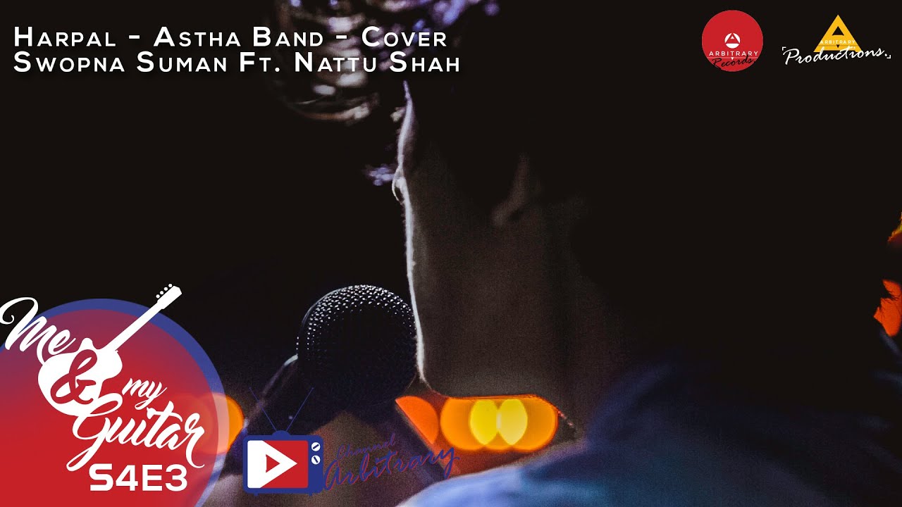 Harpal - Astha Band - Cover | Swoopna Suman Ft. Nattu Shah | Me & My ...