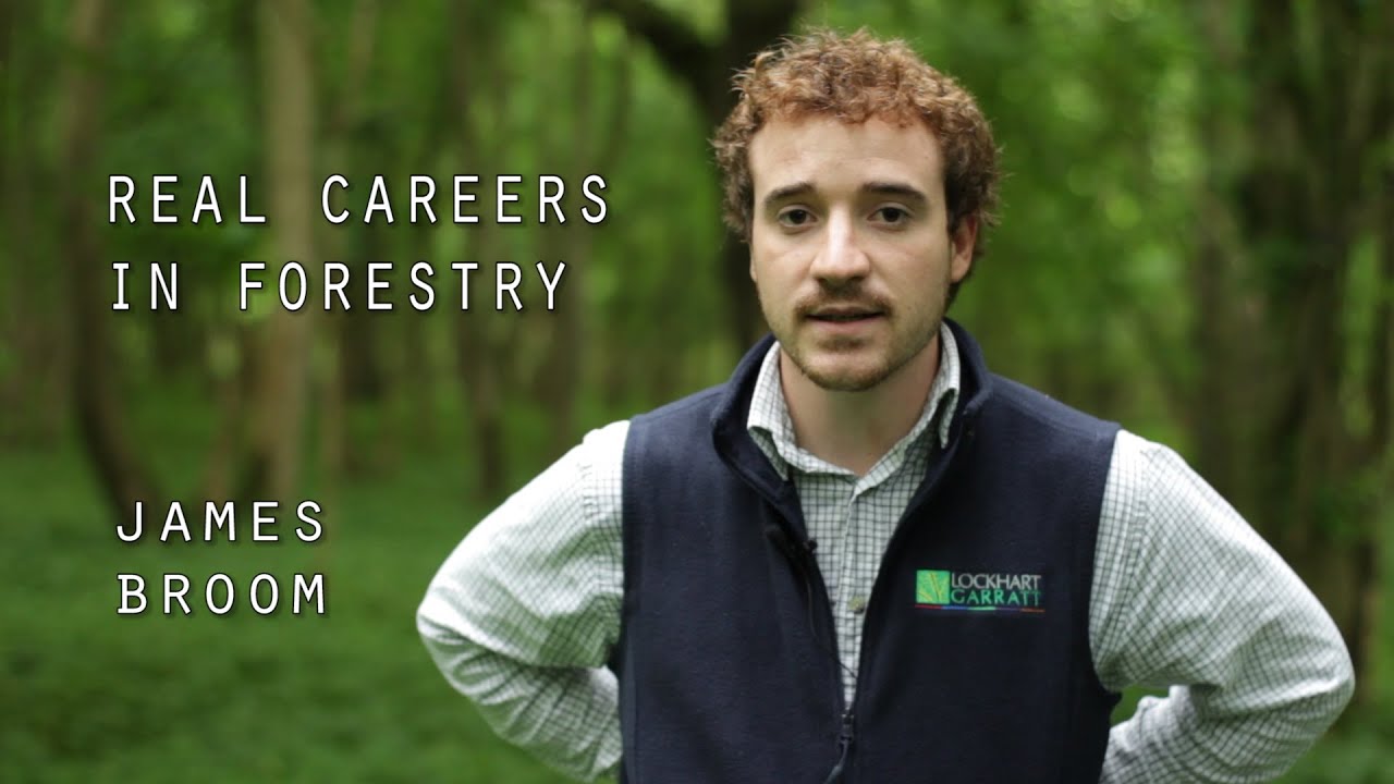 Real Careers in Forestry - James Broom - YouTube