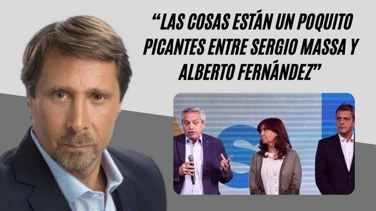 El fuerte dato de Eduardo Feinmann sobre la interna en el Gobierno ...