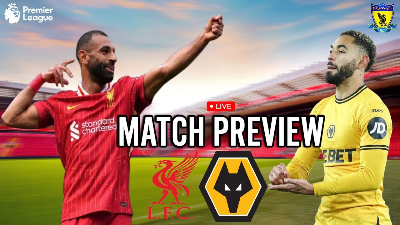 LIVERPOOL VS WOLVES MATCH PREVIEW - YouTube