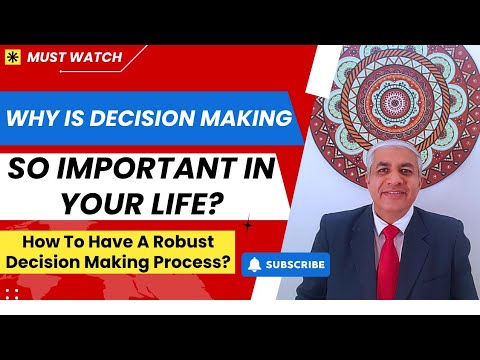 Why Decision Making Is Important For Us ? How To Have A Robust Decision ...