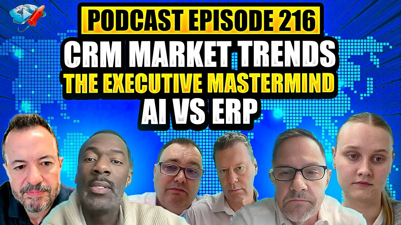 Podcast Ep216: CRM Market Trends, Introducing the Executive Mastermind ...