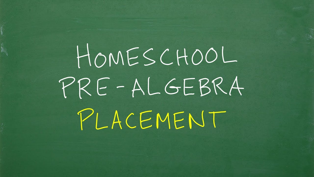 Homeschool Pre-Algebra Placement (skills and habits) - YouTube