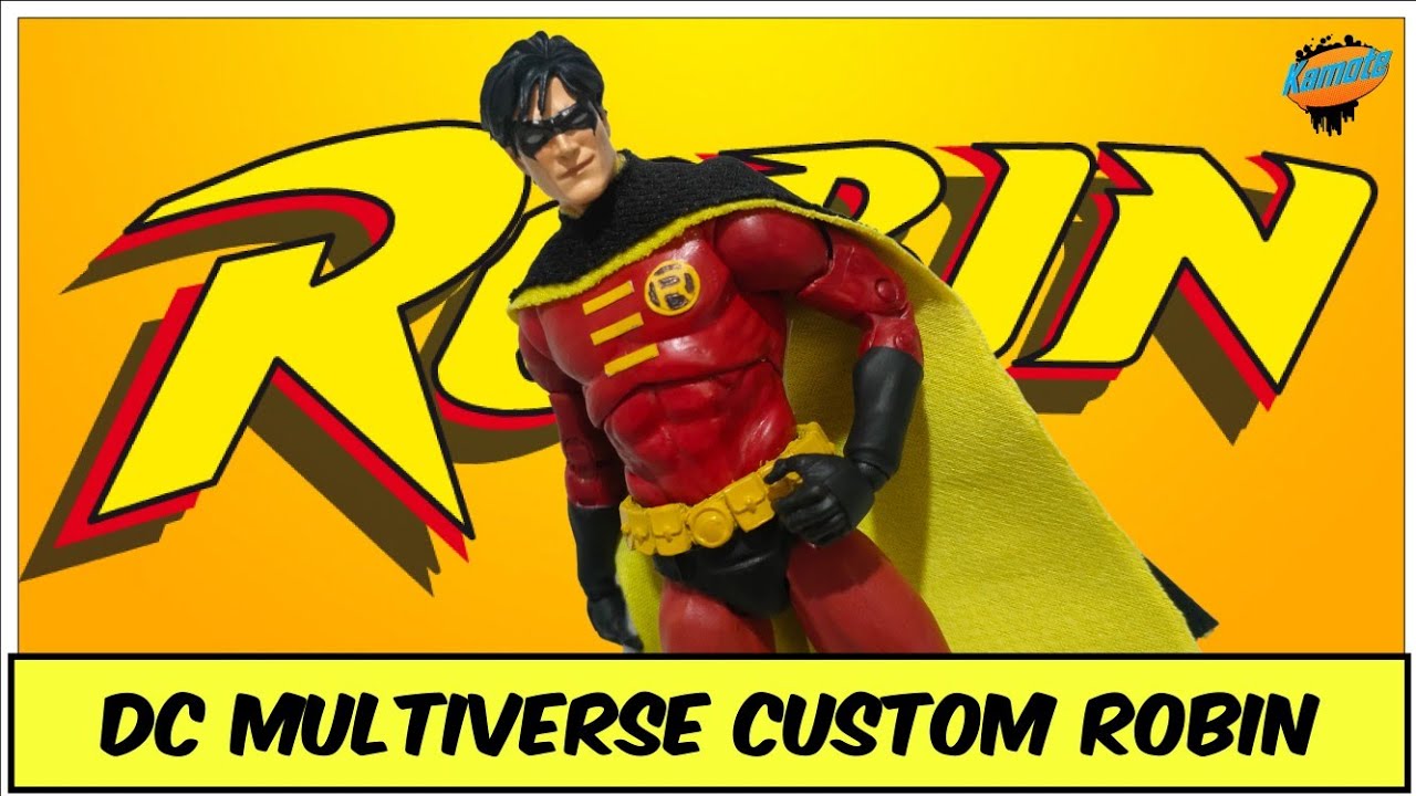 DC MULTIVERSE CUSTOM ROBIN - YouTube