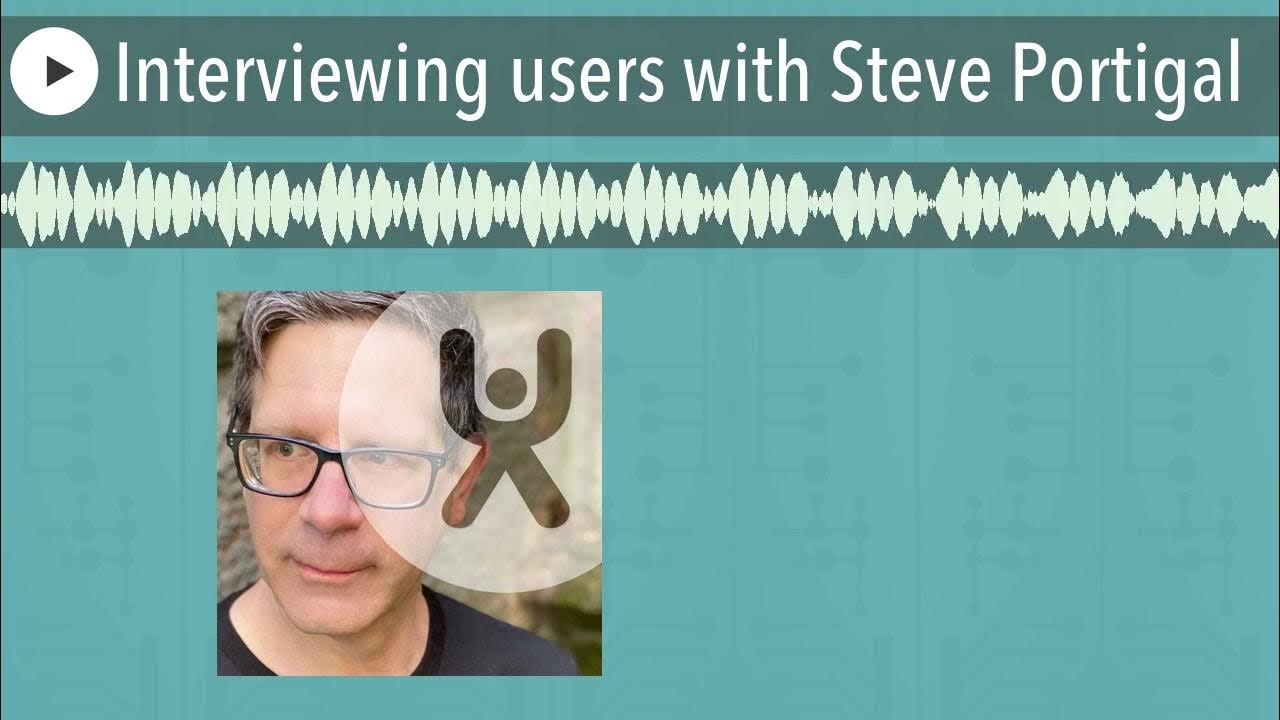 Interviewing users with Steve Portigal - YouTube