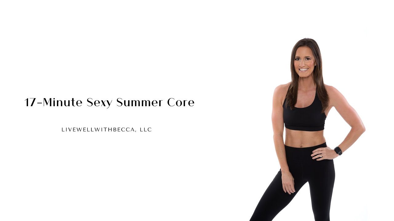 17 Minute Sexy Summer Core - YouTube