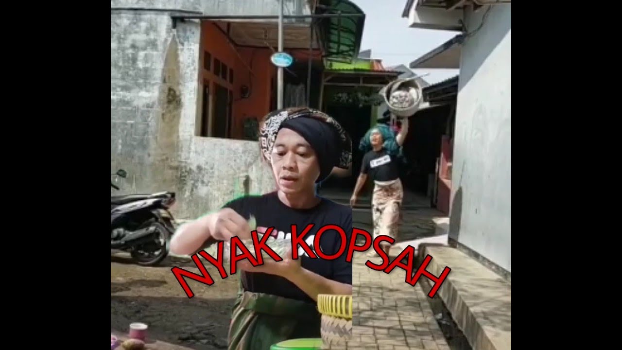 KUMPULAN Video NYAK KOPSAH _PART 1 - YouTube