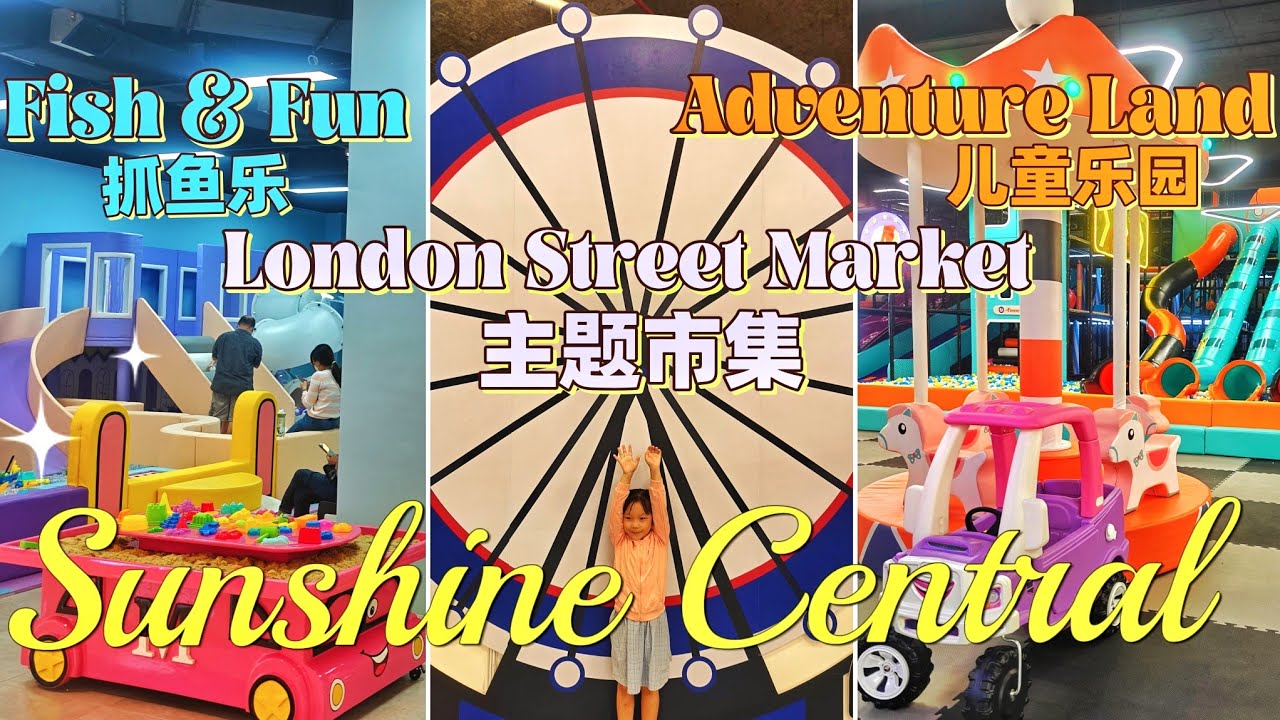 Sunshine Central | Adventure Land | Fish & Fun | London Street Market ...