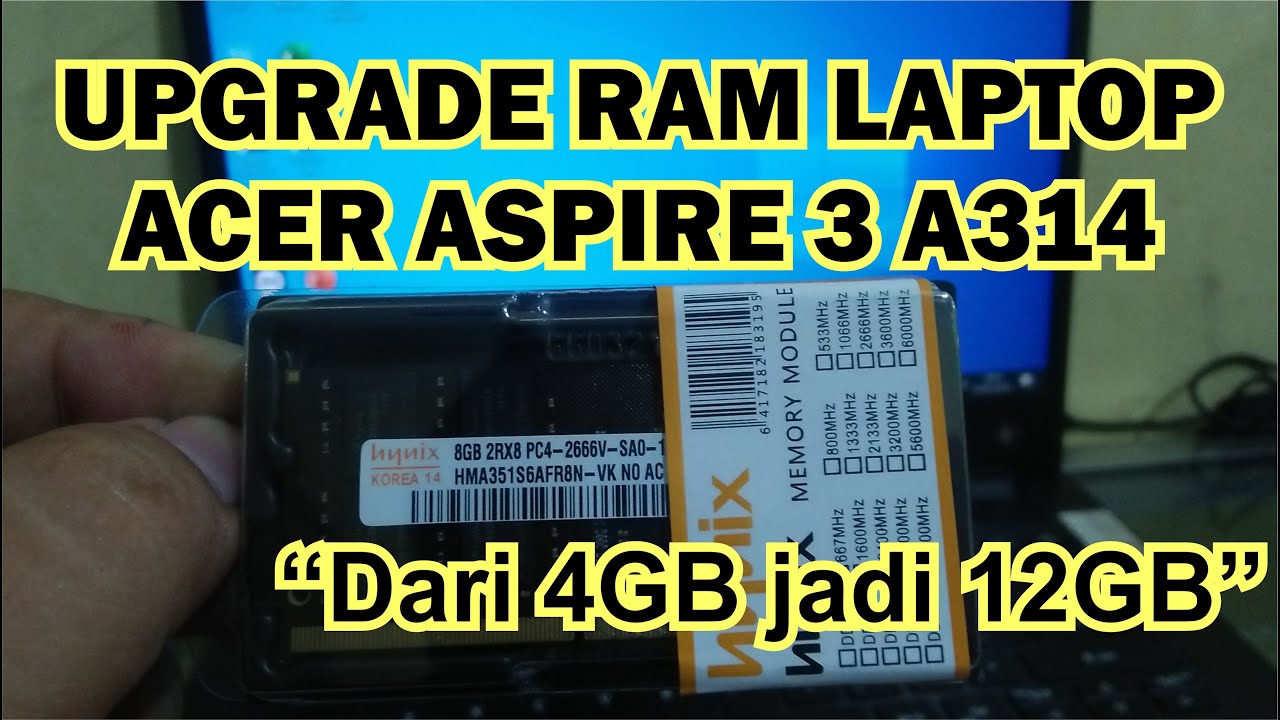 Cara Upgrade RAM Laptop Acer Aspire 3 A314 - YouTube