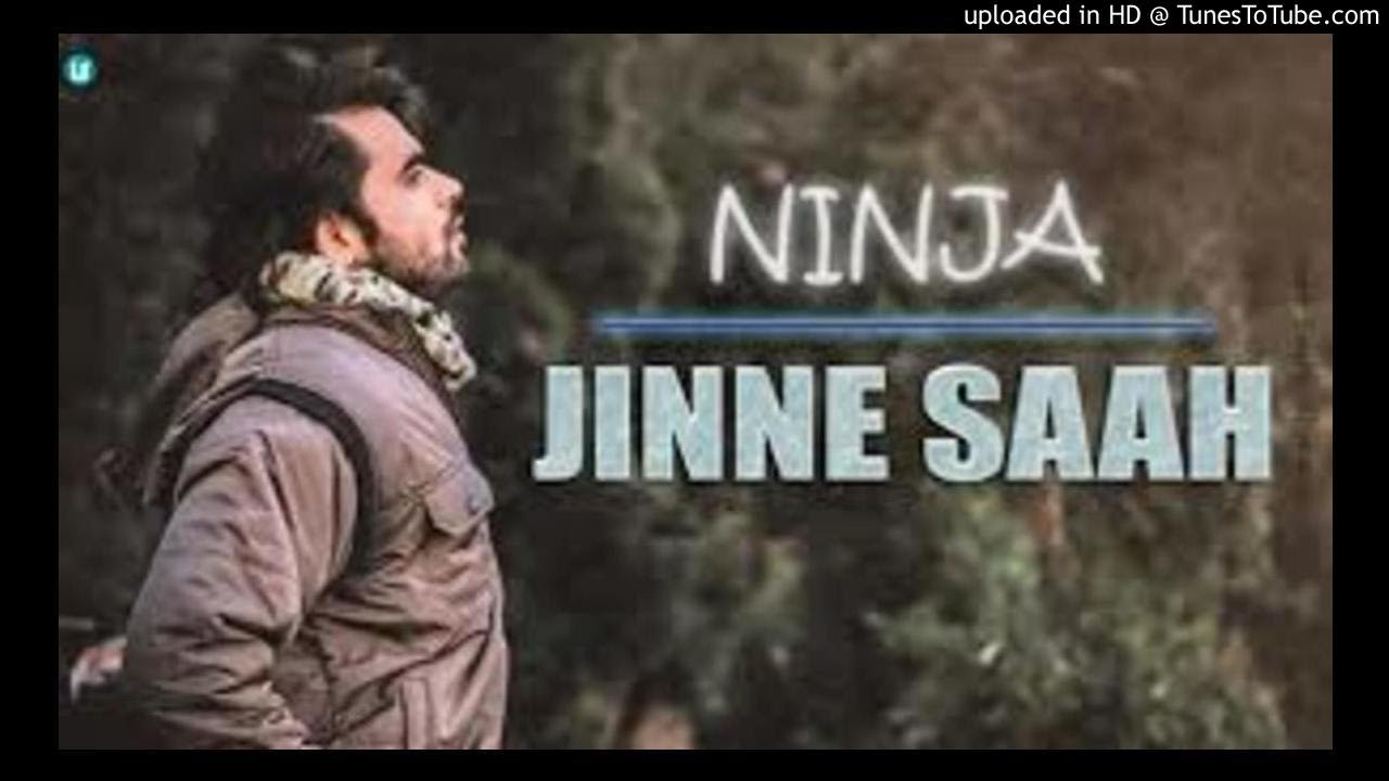 Jinne Saah(Full Song)/Ninja/Jaidev Kumar/Pankaj Batra/Channa Mereya ...