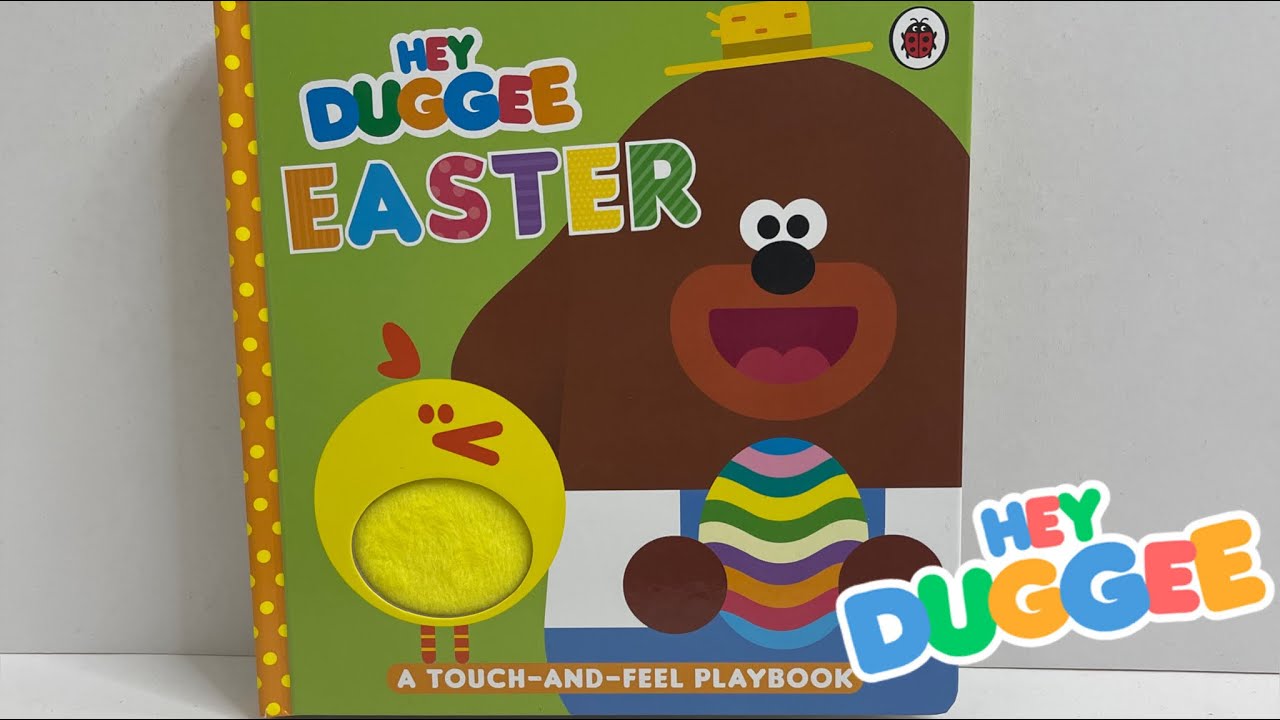 Hey Duggee book - Easter a-touch-and-feel- playbook 🐣 - YouTube