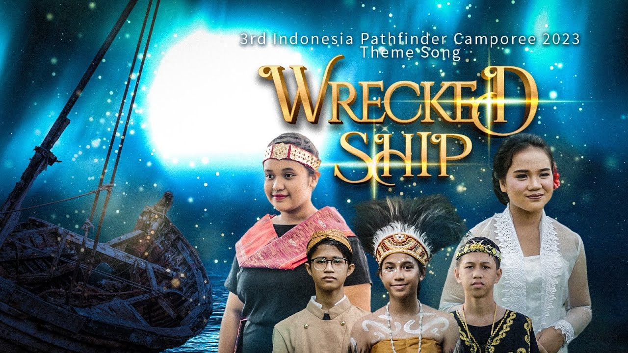 WRECKED SHIP | 3rd Indonesia Pathfinder Camporee 2023 Theme Song ...