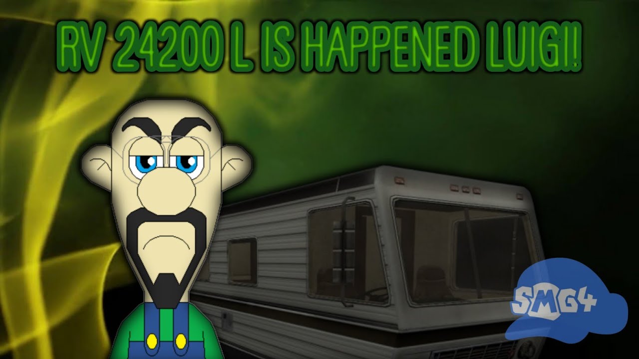 RV 24200 L is Happened Luigi! (SMG4 Official Clips) - YouTube