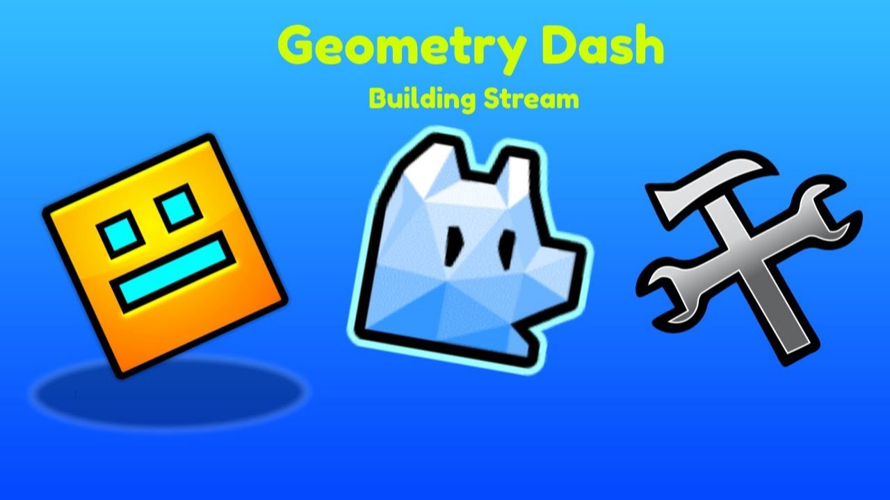 Geometry dash building stream - YouTube