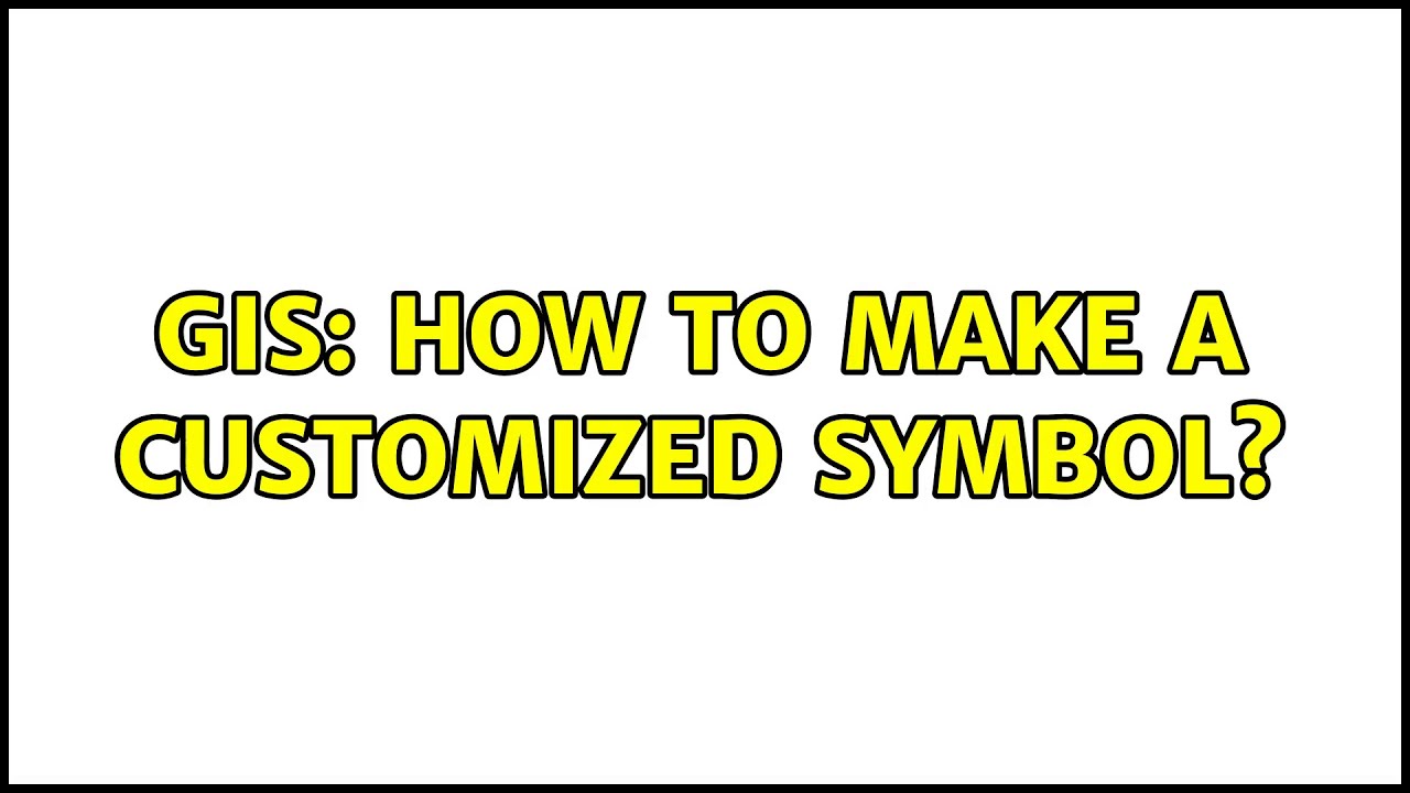 GIS: How to make a customized symbol? - YouTube