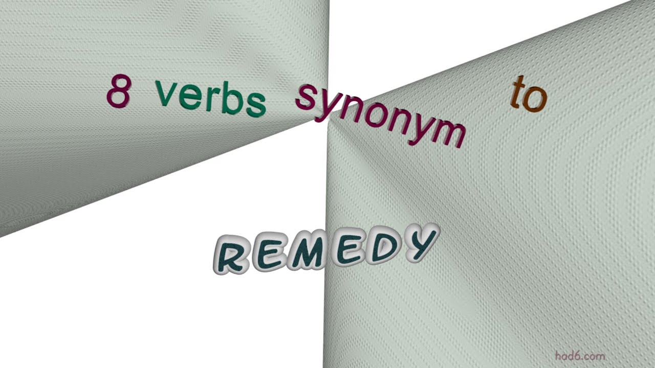 remedy - 11 verbs similar to remedy (sentence examples) - YouTube