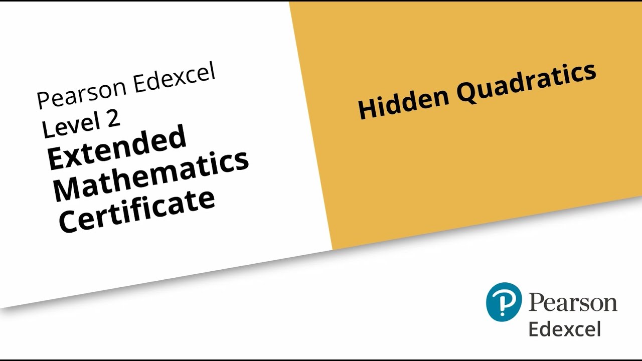 Level 2 Extended Maths Certificate: Topic Paper 10 - Hidden quadratics ...