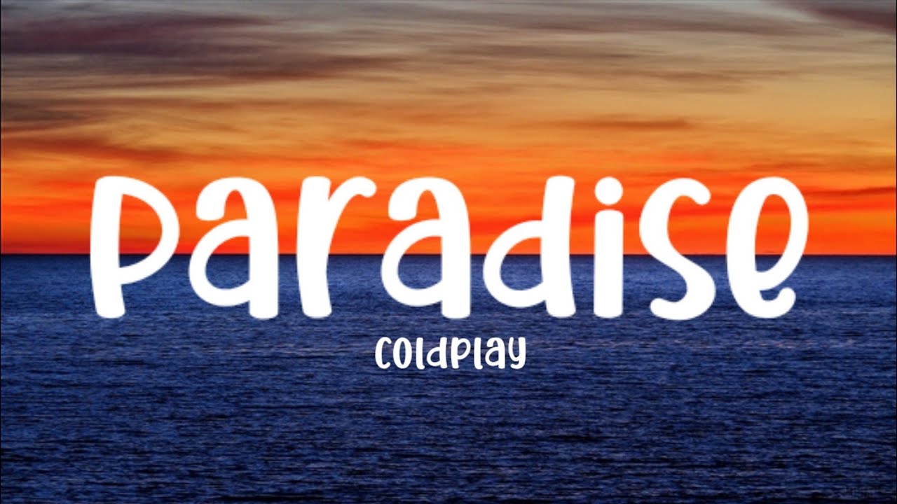 Coldplay - Paradise (Lyrics/Lyrics Video) - YouTube