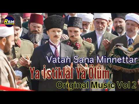 Ya İstiklal Ya Ölüm Vatan Sana Minnettar Original Music | Vol 2 | Ya İstiklal Ya Ölüm SoundTrack