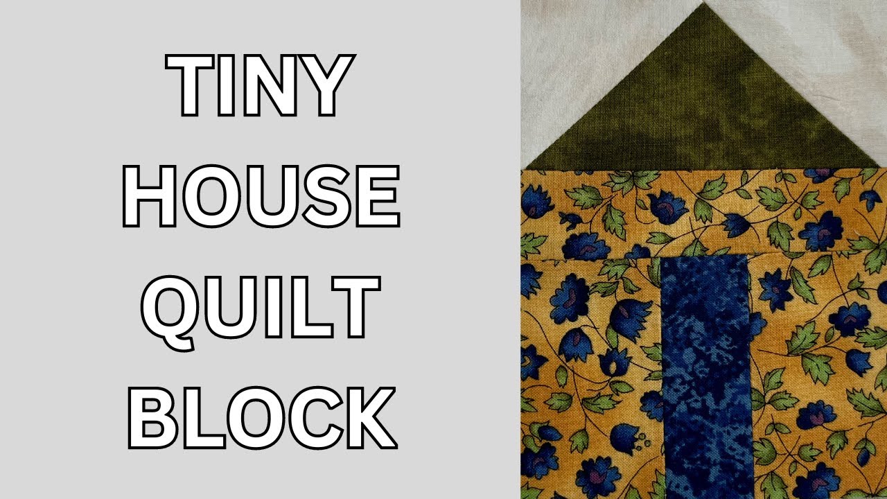 TINY HOUSE QUILT BLOCK - YouTube