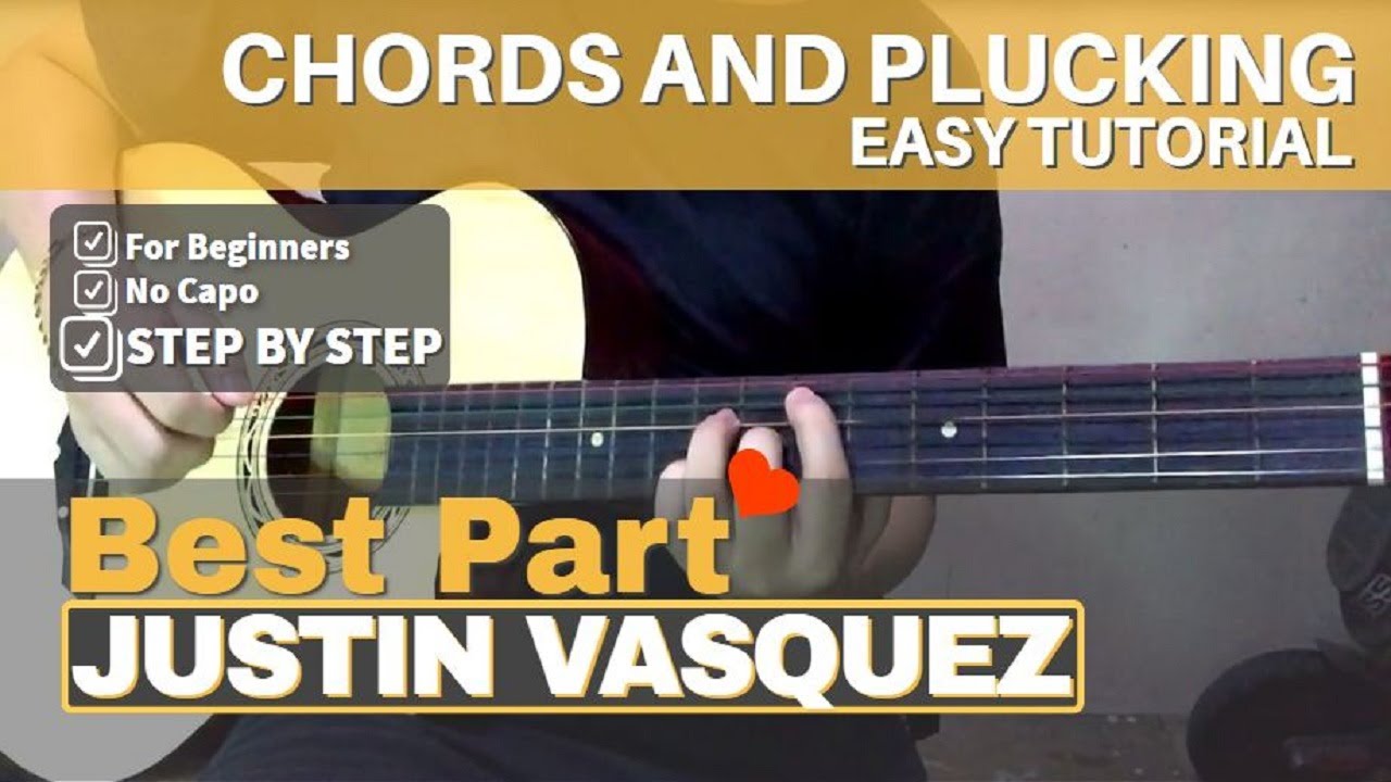 Best Part - Justin Vasquez | Daniel Caesar| Easy Guitar Chords Tutorial ...