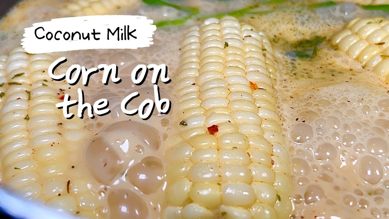 Caribbean Coconut Milk Corn on the Cob - YouTube