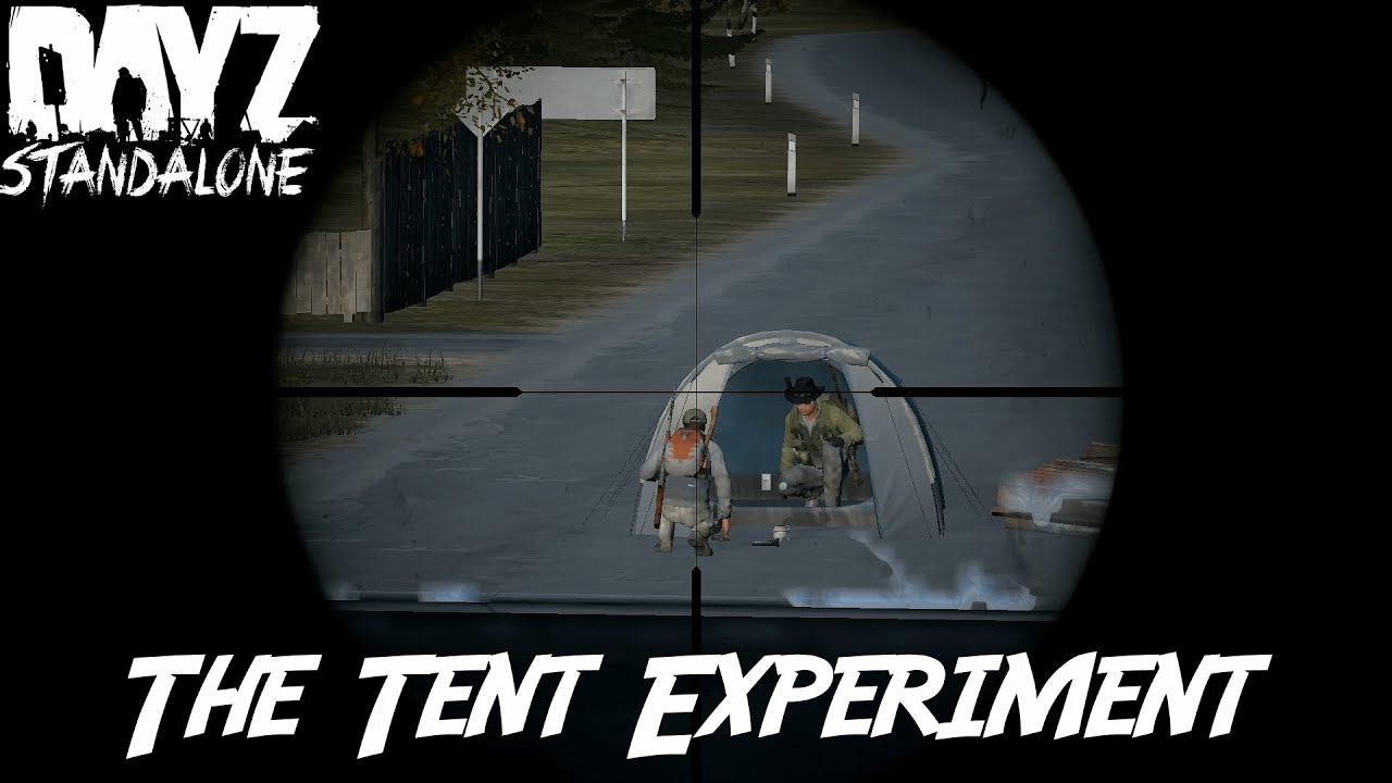 DayZ Standalone - The Tent Experiment! - YouTube
