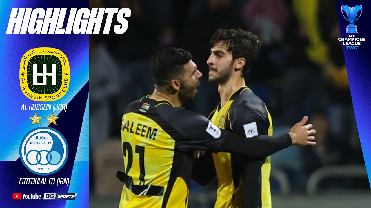 HIGHLIGHTS : Al Hussein (JOR) vs Esteghlal FC (IRN) | ACL TWO 2025/26 ...