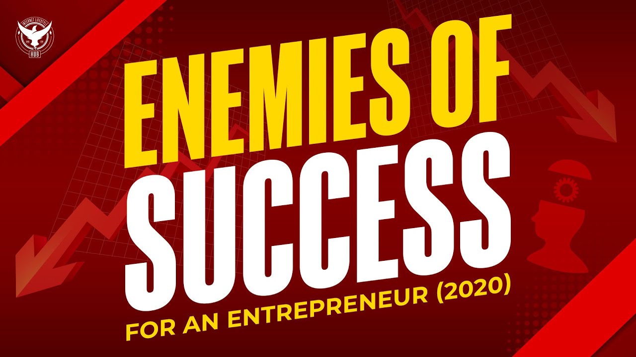 10 Enemies Of Success For An Entrepreneur - YouTube