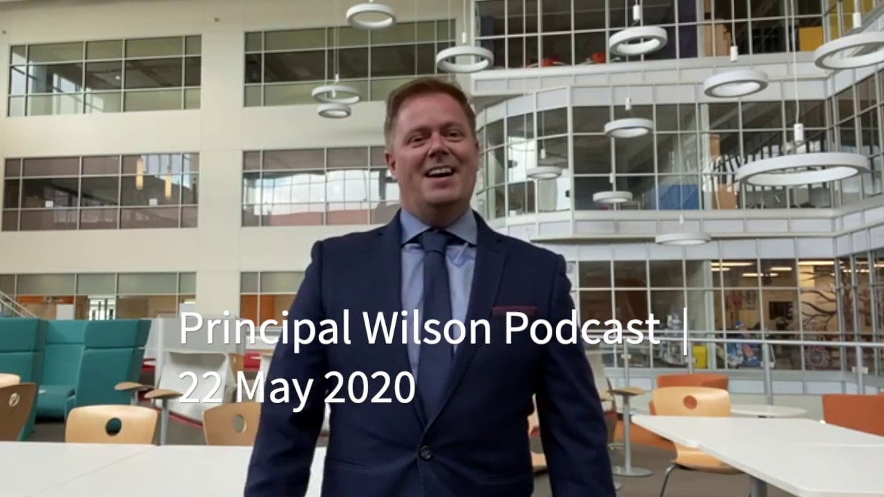 Principal Wilson Podcast | 22 May 2020 - YouTube
