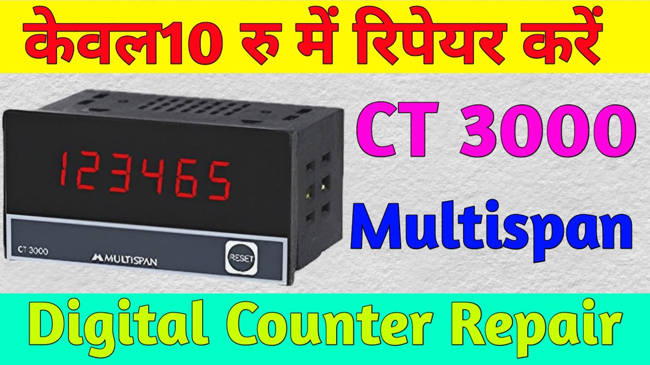 how to repair | multispan ct 3000 |digital counter | multispan ct 3000 ...
