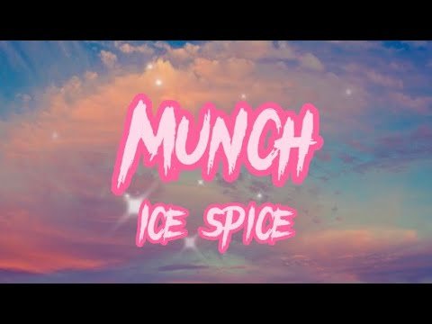 Ice Spice - Munch (Feelin’ U) Lyrics - YouTube