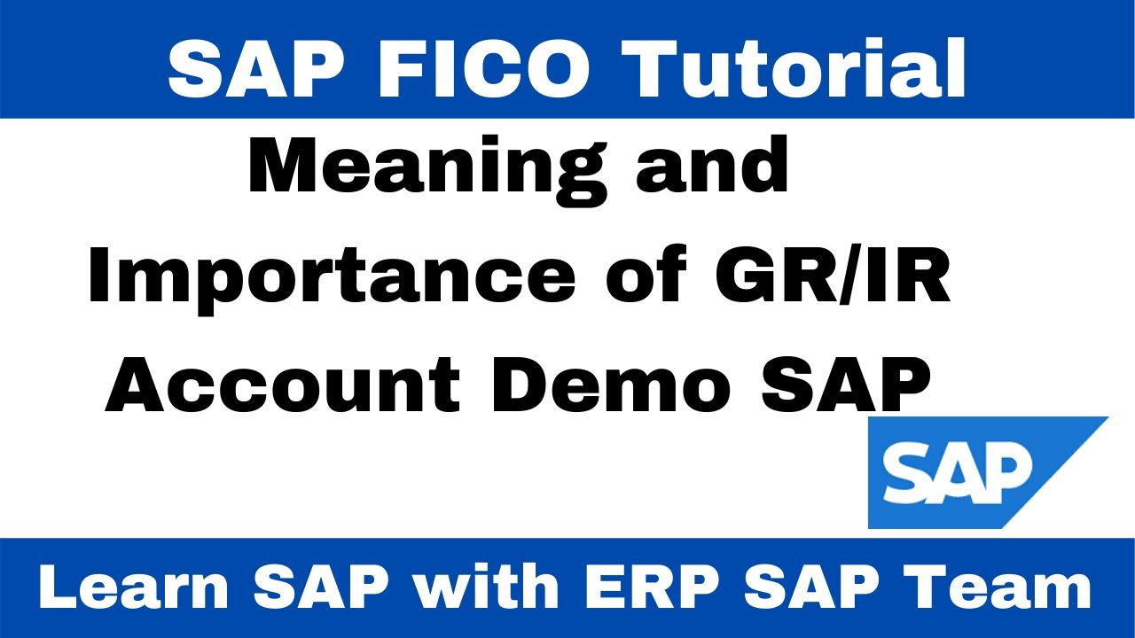 SAP : GR/IR (Goods Received / Invoice Received ) Account -Demo and ...