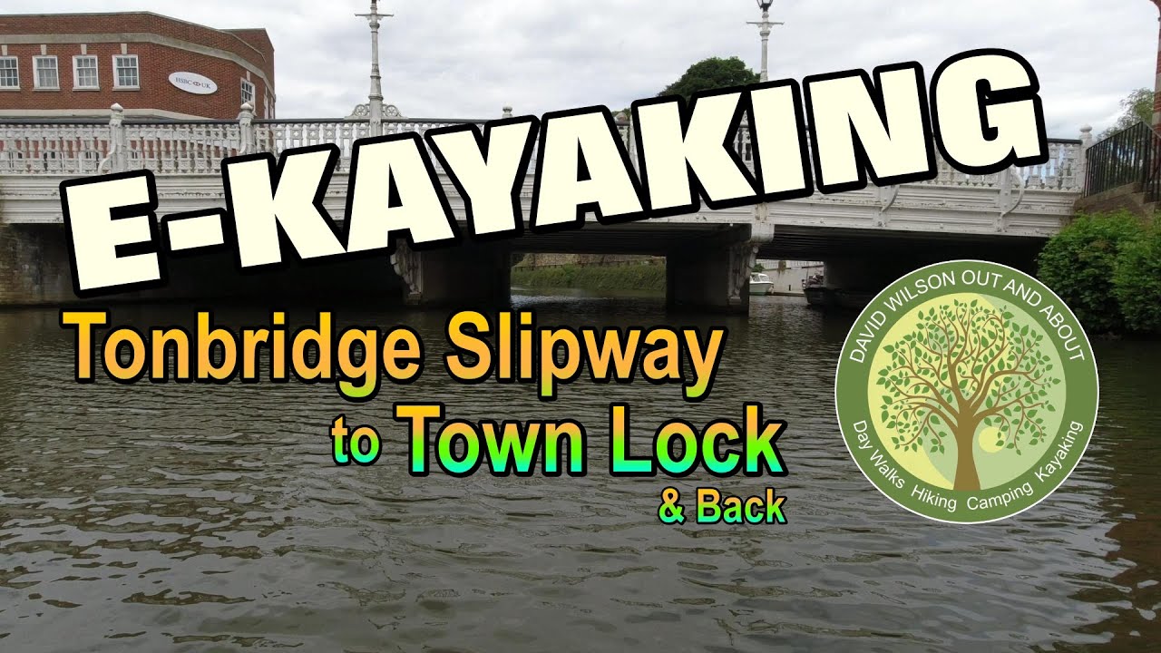 E Kayaking - Tonbridge Slipway to Town Lock & Back - YouTube