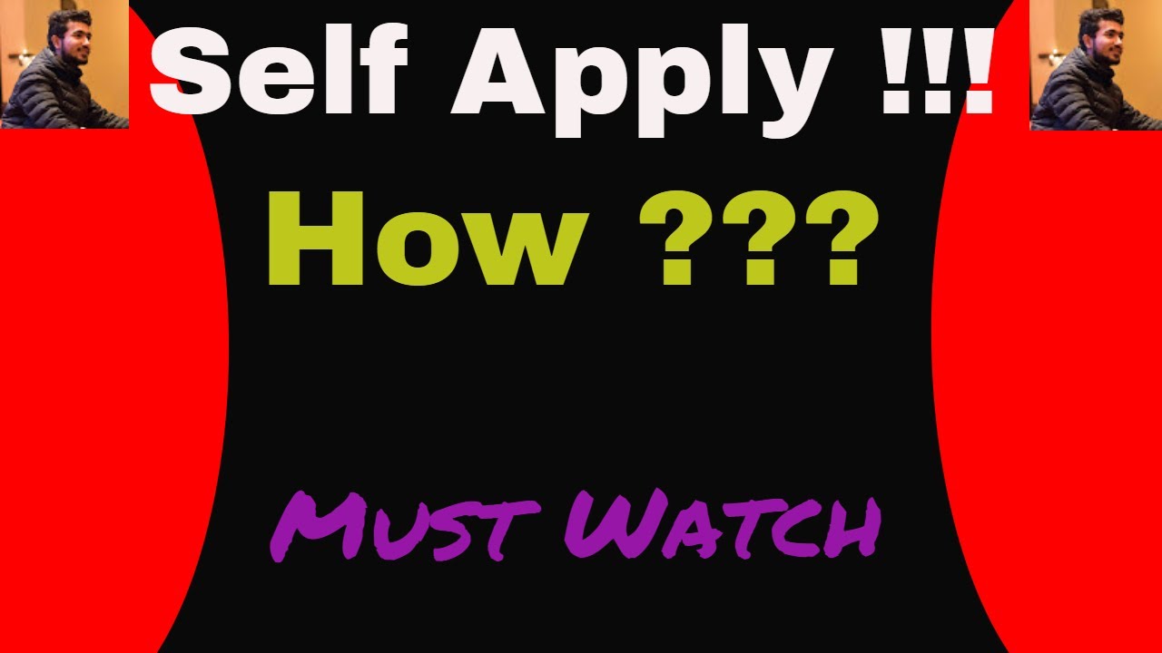 How To Self Apply ??? - YouTube