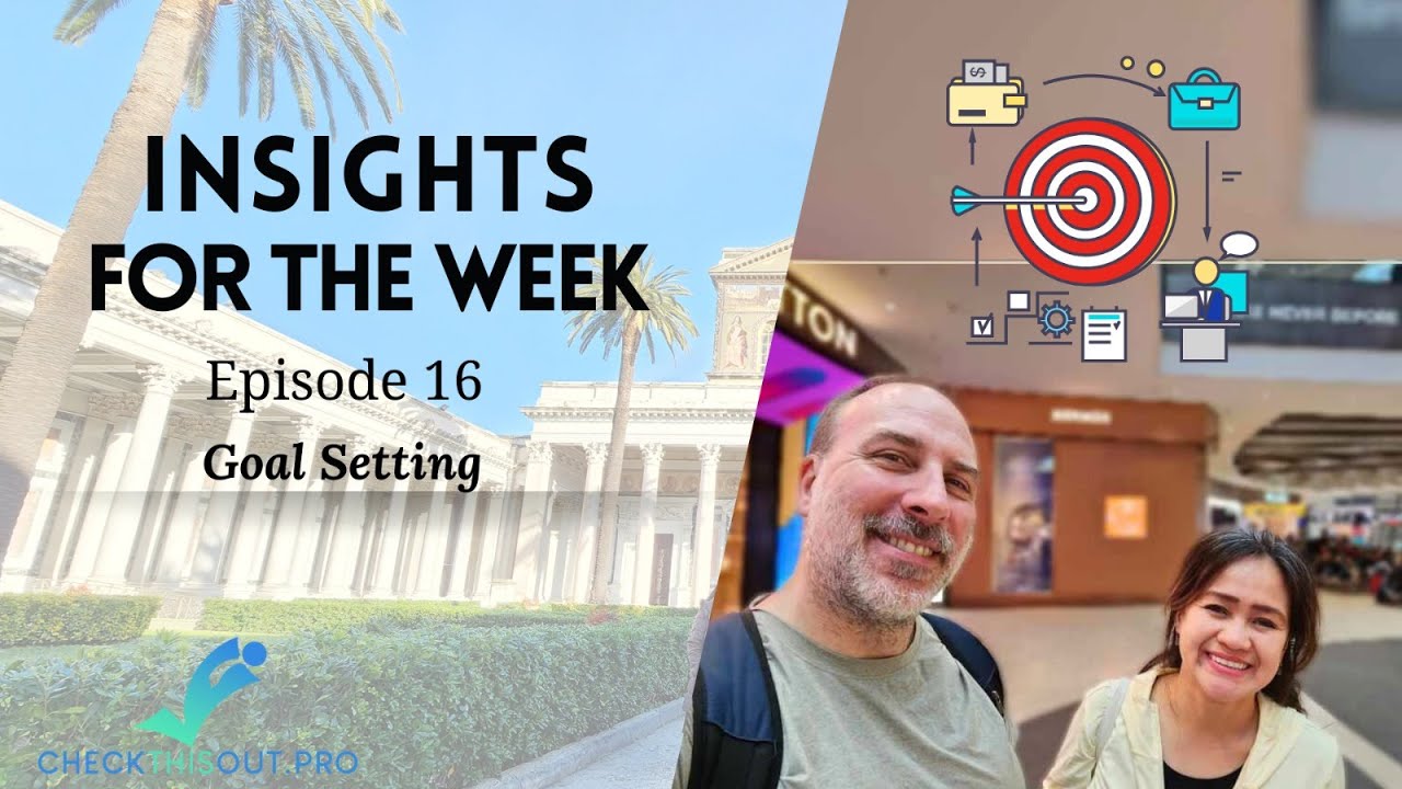 Insights for the Week | Episode 16 – Goal Setting - YouTube