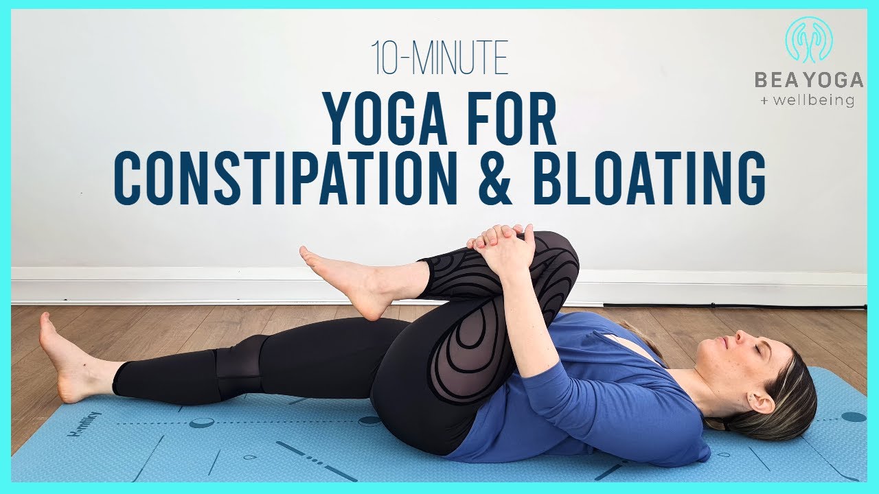 Yoga for Constipation and Bloating | 10-Minute Yoga for Abdominal ...