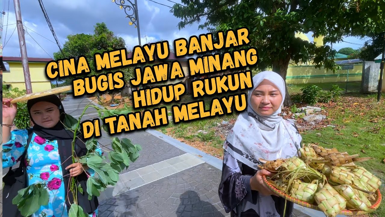CINA MELAYU BANJAR BUGIS JAWA MINANG HIDUP RUKUN DI TANAH MELAYU - YouTube