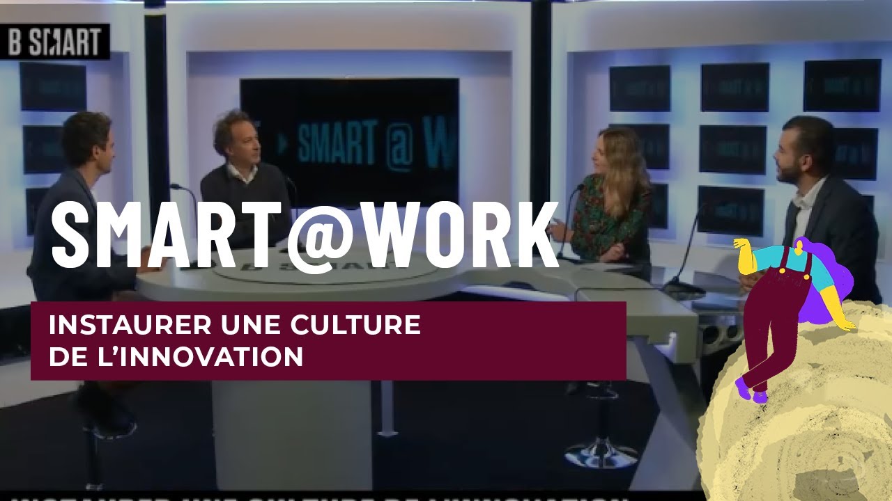 SMART@WORK : instaurer une culture de l'innovation - YouTube