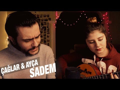 Çağlar & Ayça Uğurlu - Sadem ( Soner Sarıkabadayı - Cover )