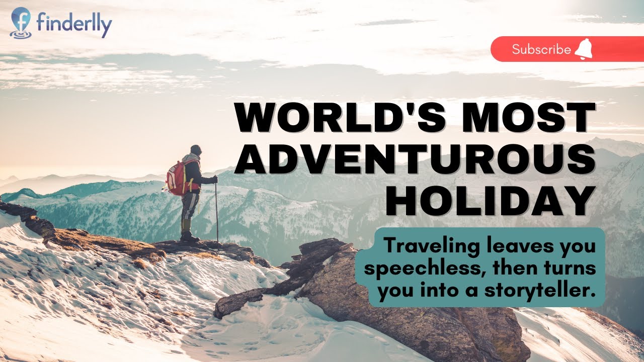 World's Most Adventurous Holiday - YouTube