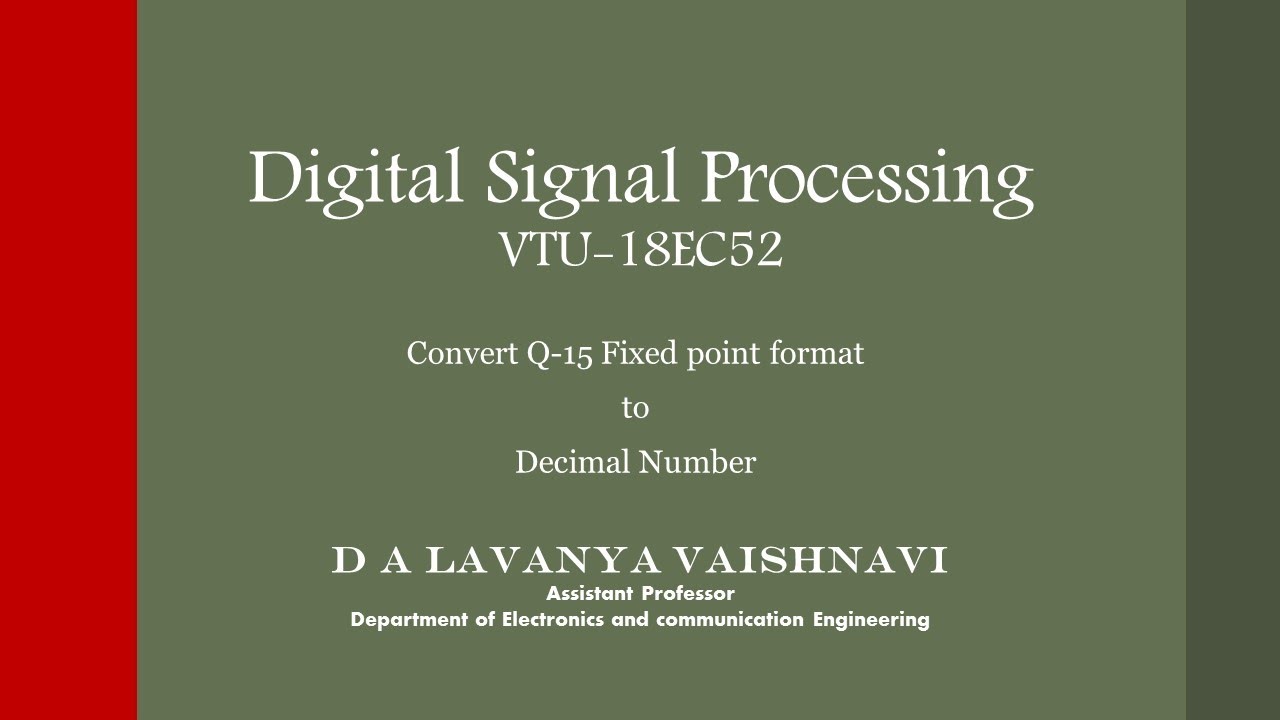 Conversion Of A Number In Q 15 Fixed Point Format To Decimal Number Conversion Of A Number In Q 15 Fixed Point Format To Decimal Number