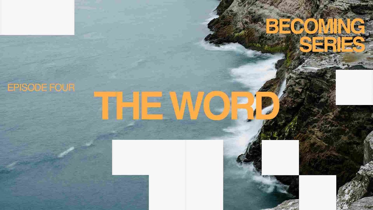 Becoming Series : The Word - YouTube