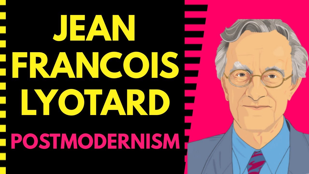 Jean Francois Lyotard postmodernism - YouTube