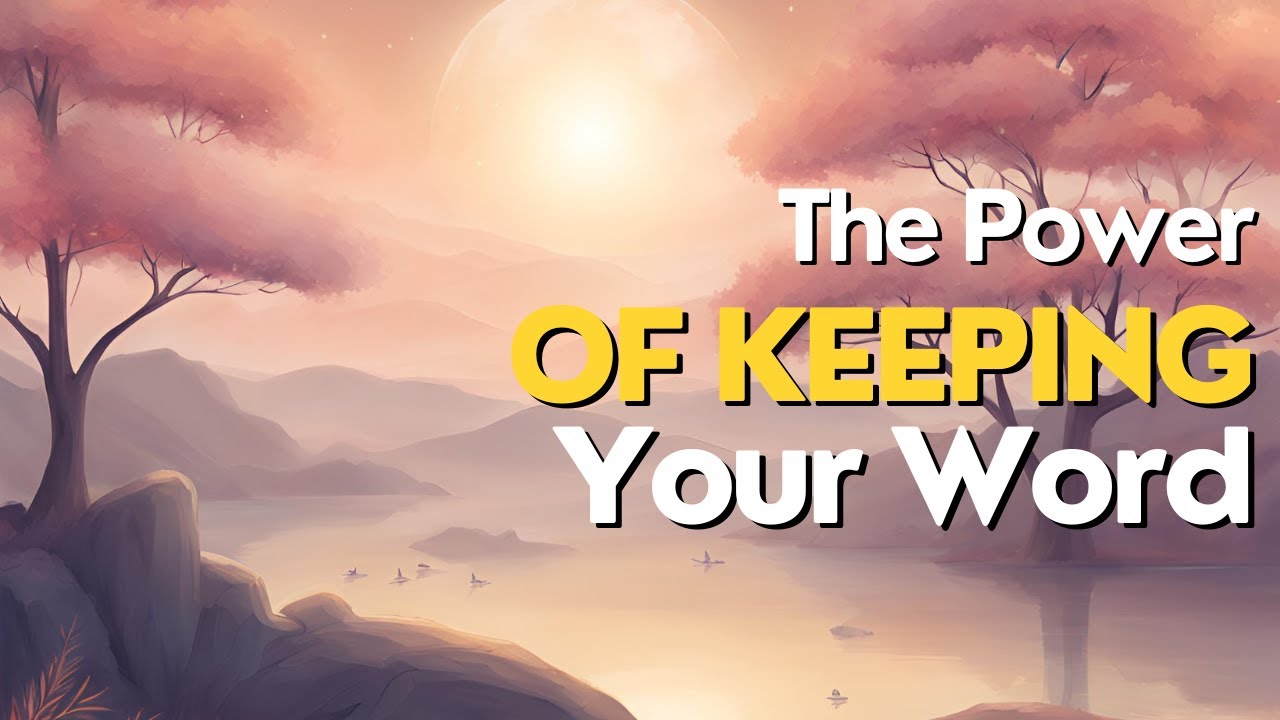 Unlocking Success & The Power of Keeping Your Word - YouTube