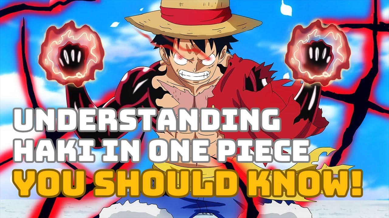 Understanding Haki Everything You Need To Know In One Piece YouTube understanding-haki-everything-you-need-to-know-in-one-piece-youtube