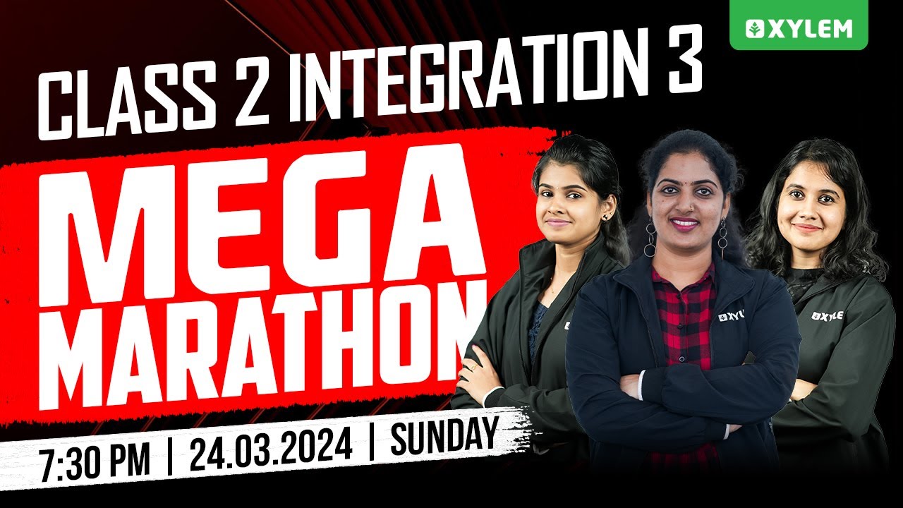 Class 2 Integration 3 | Mega - Marathon | Xylem Class 2 - YouTube