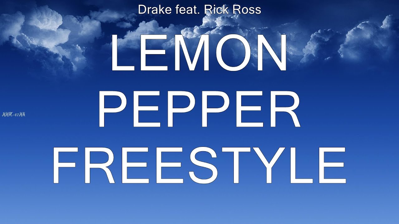 Drake feat Rick Ross ~ Lemon Pepper Freestyle # lyrics - YouTube
