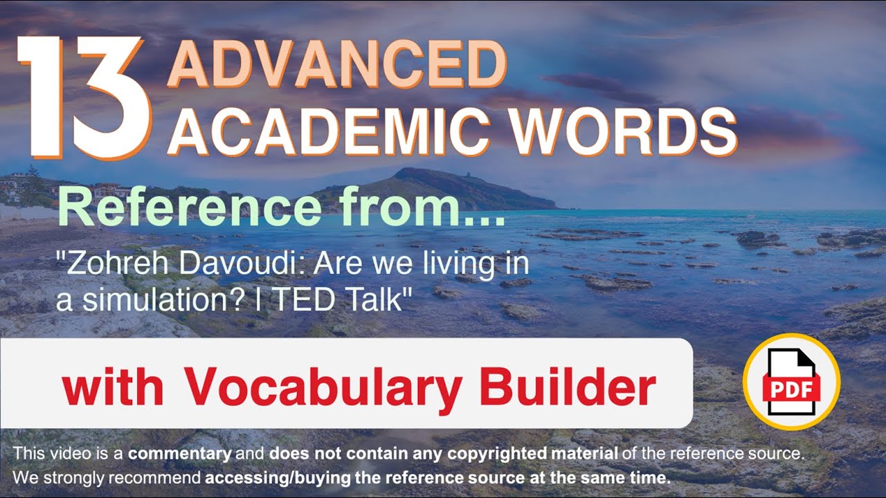 13 Advanced Academic Words Ref from "Zohreh Davoudi: Are we living in a ...