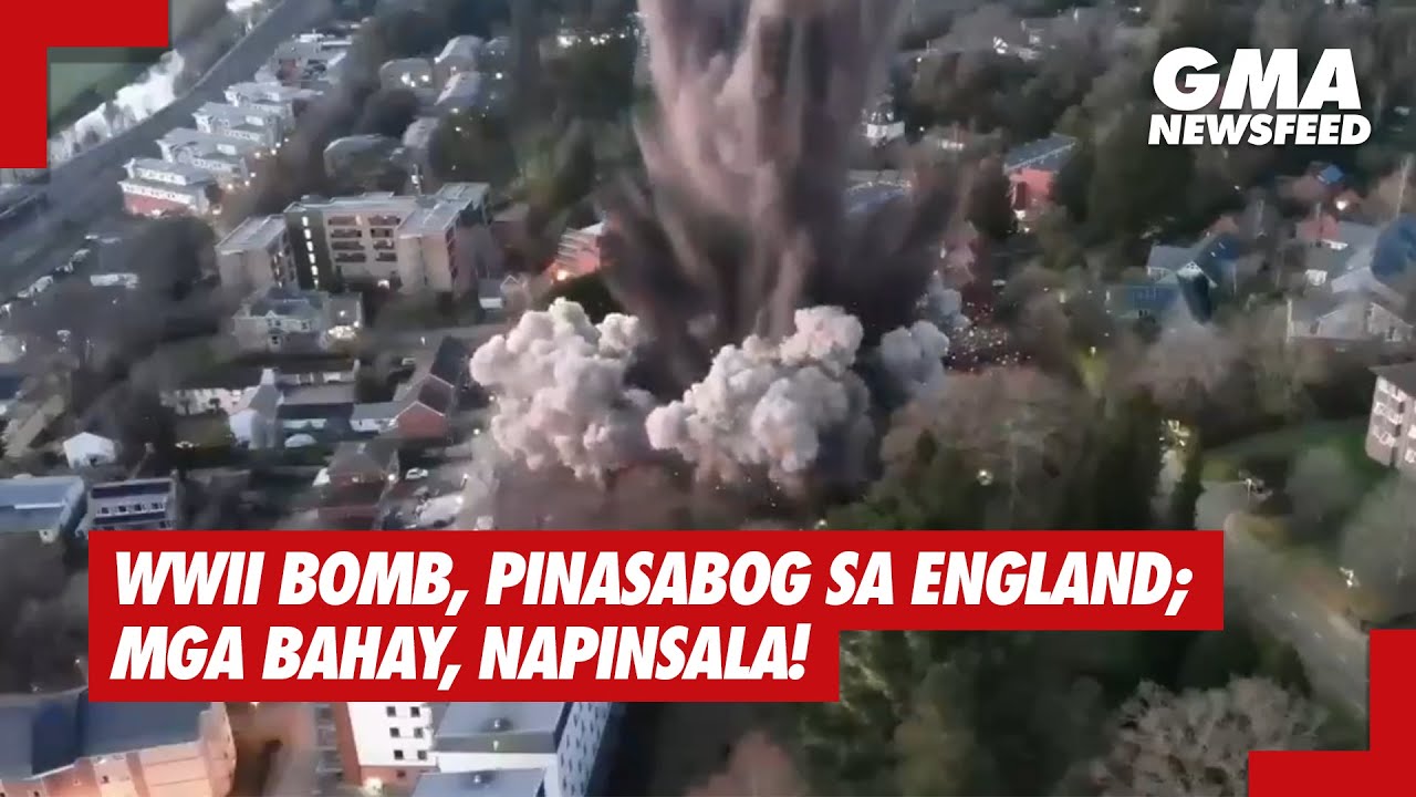 WWII bomb, pinasabog sa England; mga bahay, napinsala! | GMA News Feed ...
